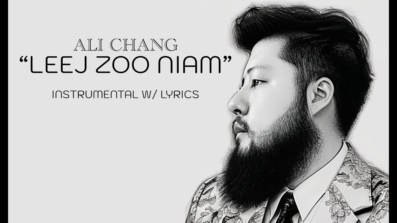 Leej Zoo Niam - Ali Chang (Instrumental w/ Lyrics) - YouTube