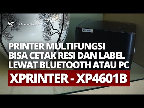 PRINTER MULTIFUNGSI BISA CETAK RESI DAN LABEL LEWAT BLUETOOTH ATAU PC - XPRINTER XP4601B