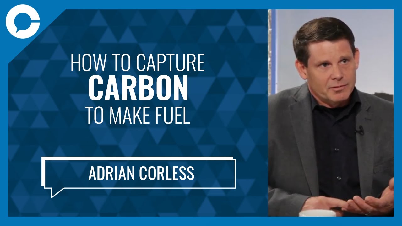 How to Capture Carbon to Make Fuel (w/ Adrian Corless, Carbon ...
