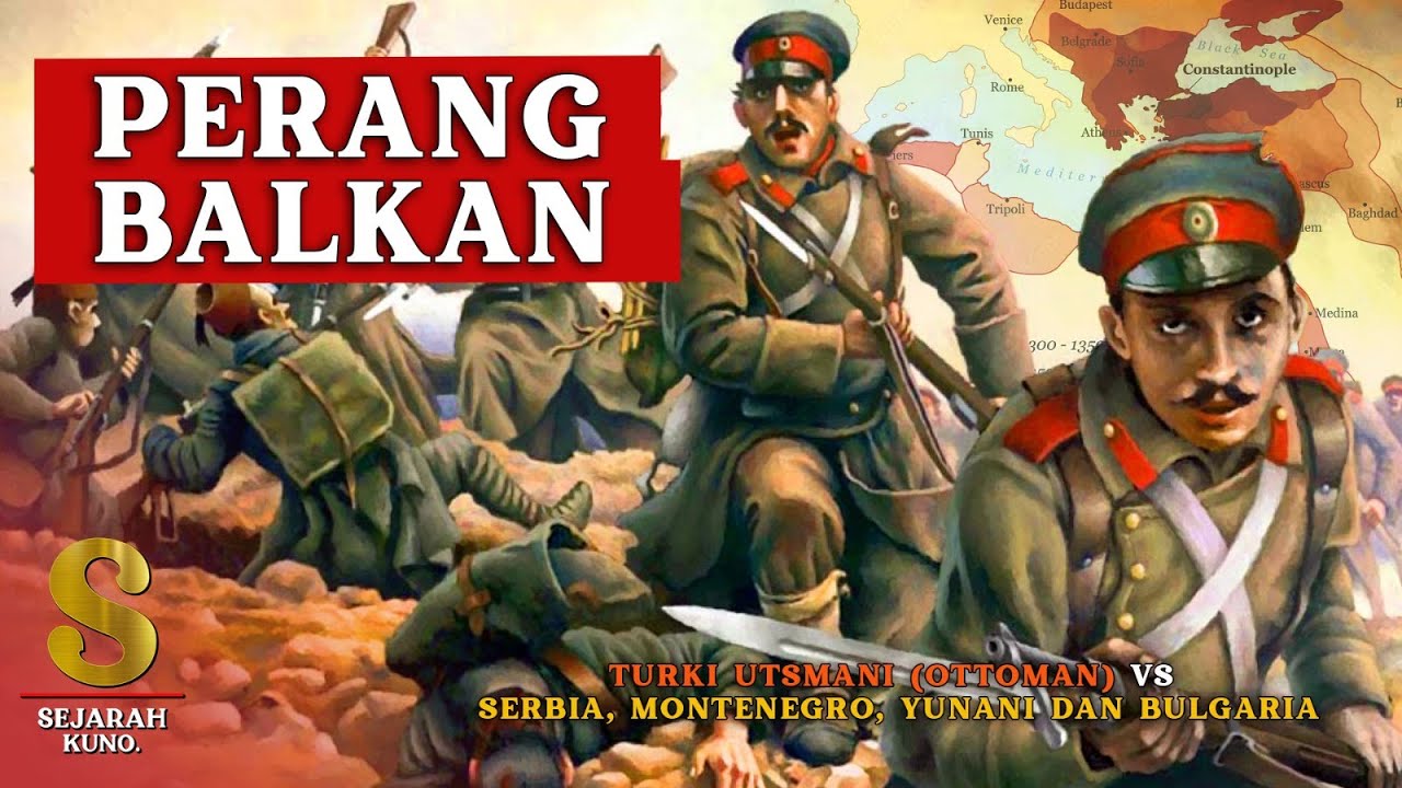 Perang Balkan 1: Awal Mula Konflik Besar di Eropa - YouTube