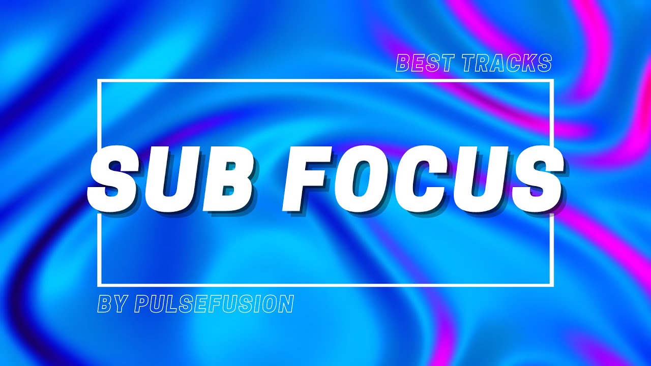 BEST OF SUB FOCUS | 2023 D&B MIX - YouTube