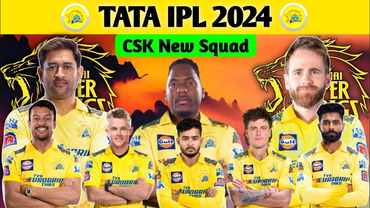 IPL 2024 | CSK Team Squad IPL 2024 | CSK Squad IPL 2024 | IPL 2024 CSK ...