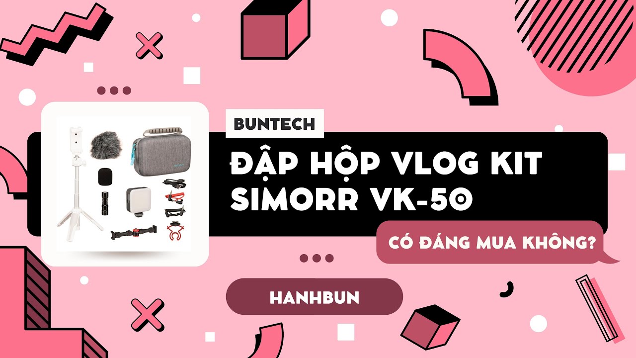 ĐẬP HỘP VLOG KIT SIMORR VK-50 #BUNTECH - YouTube