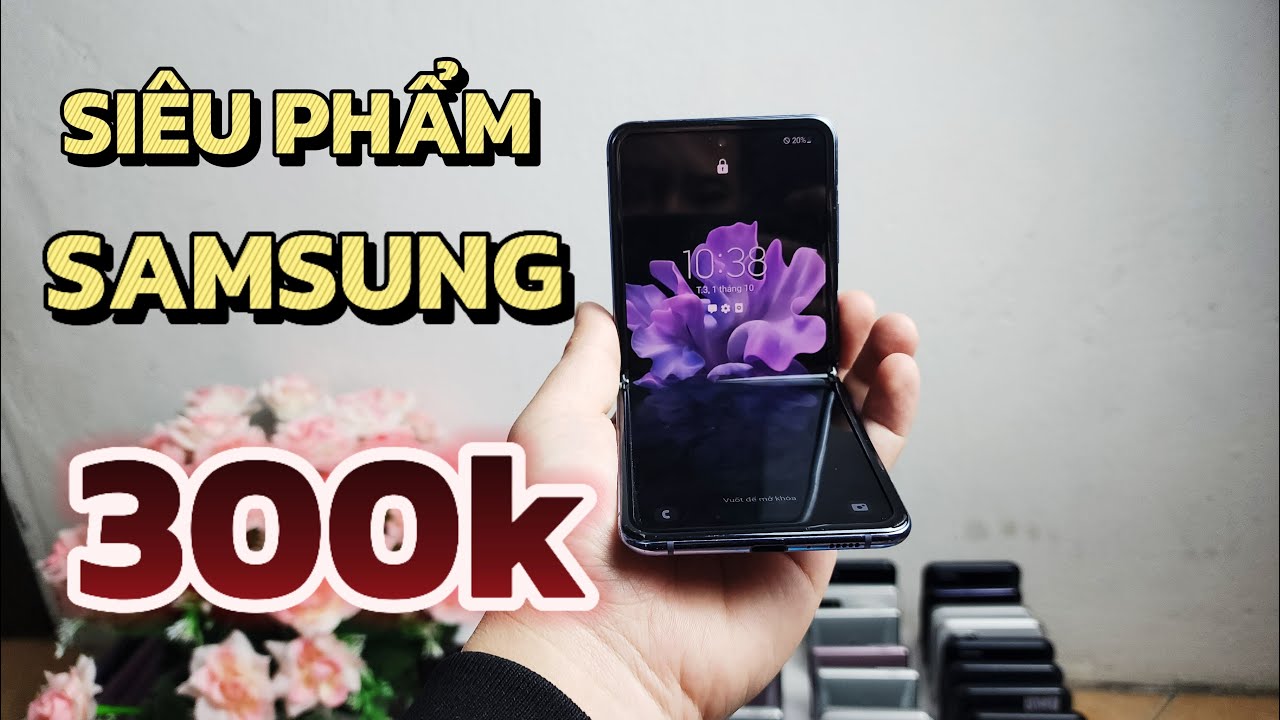 SIÊU PHẨM SAMSUNG 300K l ZLIP 1 - S20 ULTRA- A5 -A20 #smart phone #điện ...