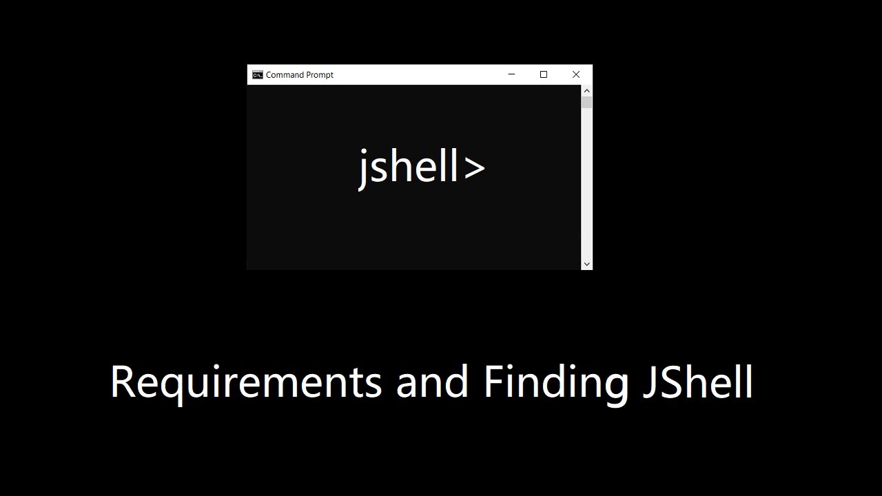 Jshell Requirements And How To Find Jshell Youtube