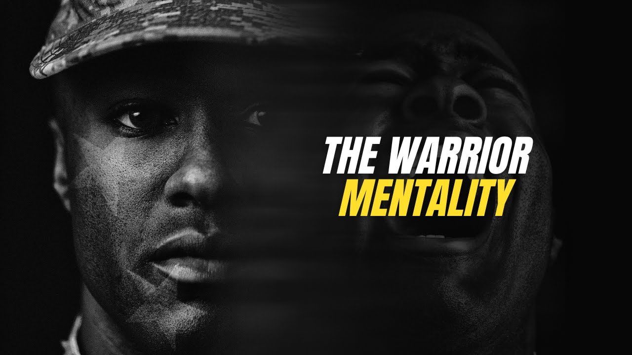 The Warrior Mentality - YouTube