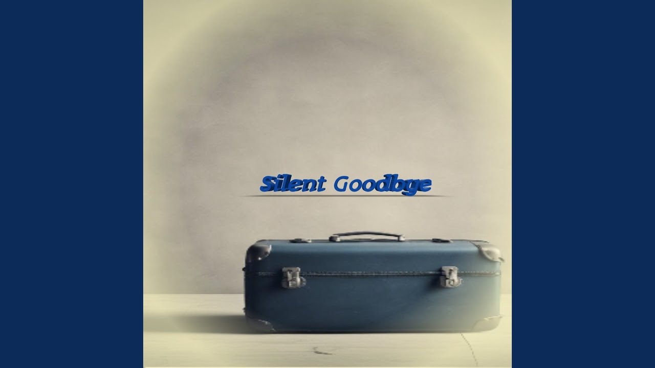 Silent goodbye - YouTube