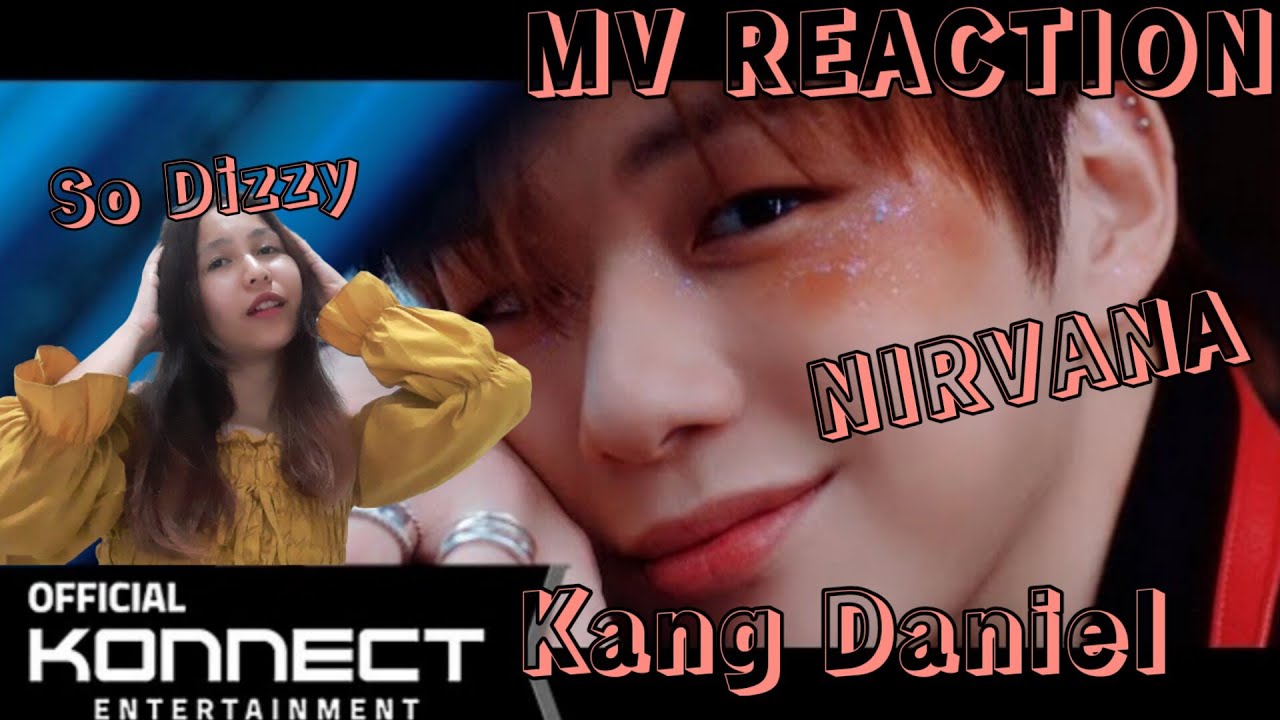 (강다니엘) KANG DANIEL - Nirvana (Feat. pH-1, WDBZ) M/V REACTION - YouTube