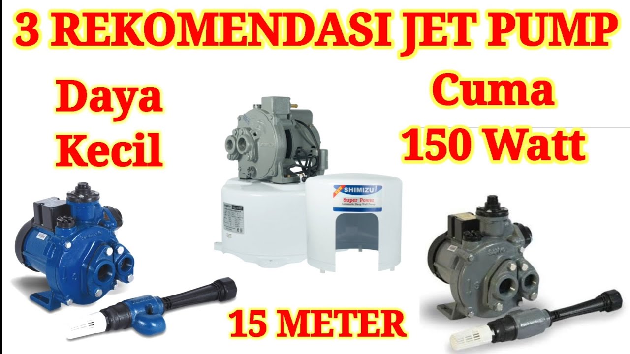 Hisap 15 meter listrik cuma 150 watt. 3 Rekomendasi Pompa Air Jet Pump. - YouTube