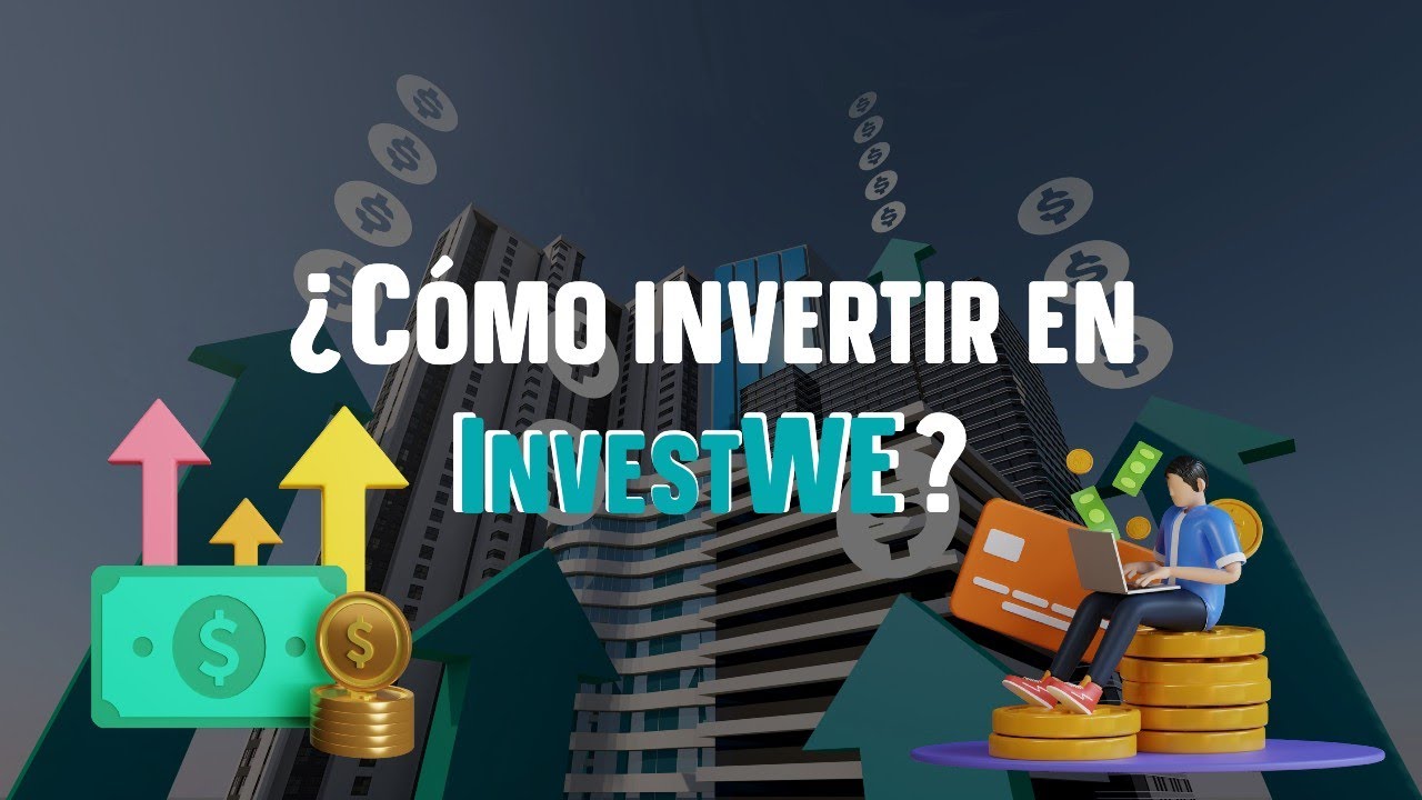 ¿Cómo invertir en investwe? - YouTube