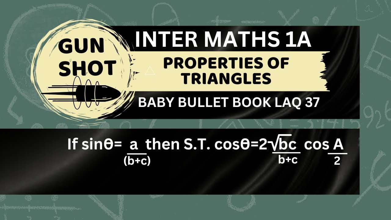 Inter Maths 1A || Properties of Triangles || Baby Bullet Book LAQ 37 ...