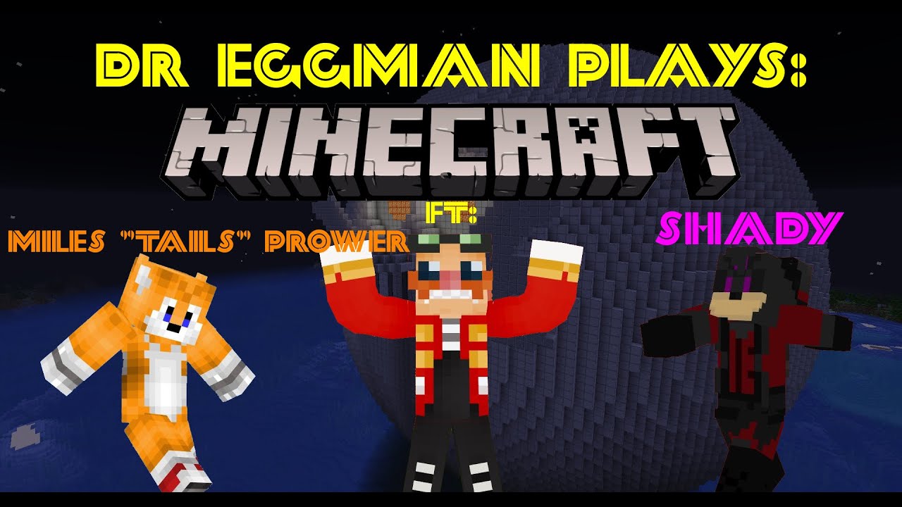 Dr Eggman Plays: Minecraft Episode 1 - YouTube