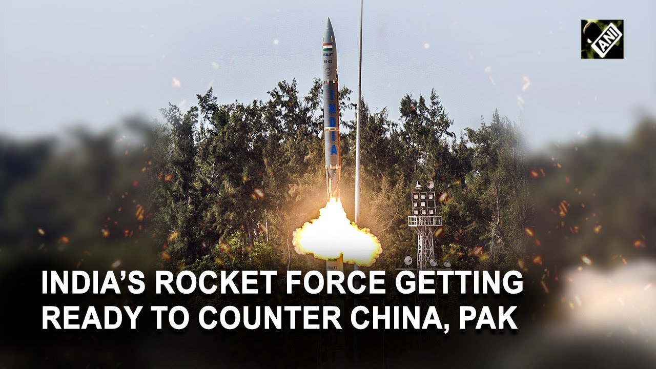 India moving towards creating Rocket Force, to acquire around 250 more ...