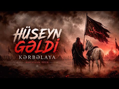 Hüseyn Gəldi Kərbəlaya Qonaq | Ürəkləri Dağlayan Mərsiyə 2026