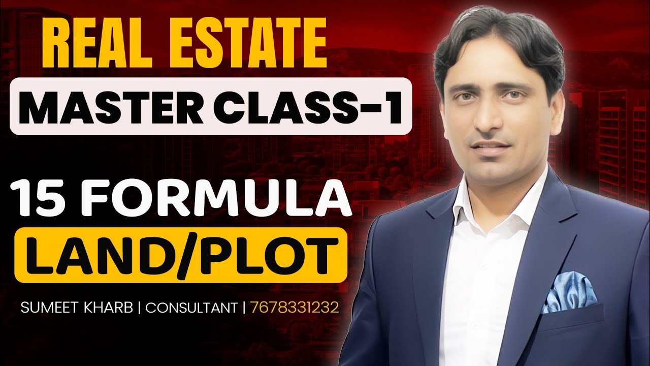 Real Estate Master Class - 1 | land & Plot formula l Real Sumeet Kharb ...