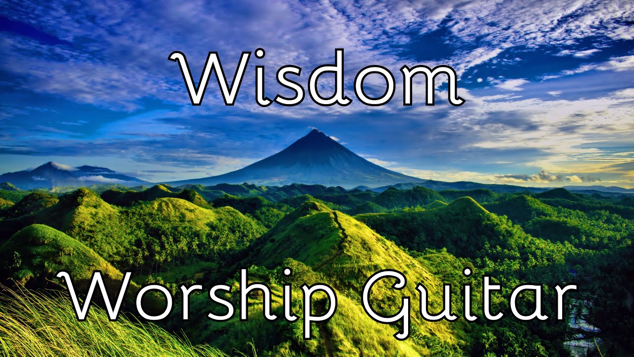 Wisdom Christian Worship Guitar | Relaxing Background Music | 1 Hour In ...