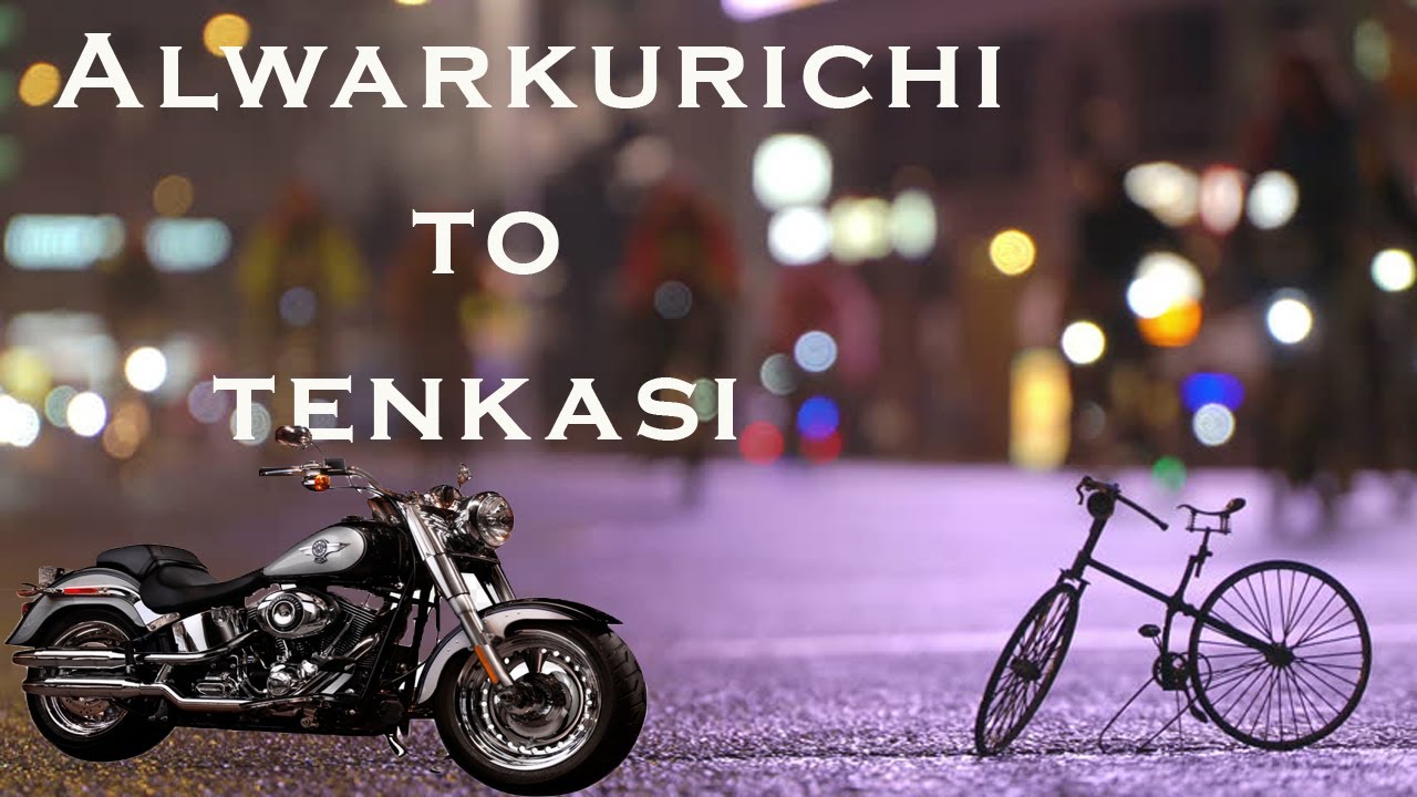 A SMALL RIDE FROM ALWARKURICHI TO TENKASI. - YouTube