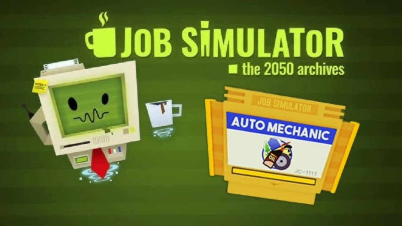 Job Simulator- Mechanic 2 of 2 - YouTube
