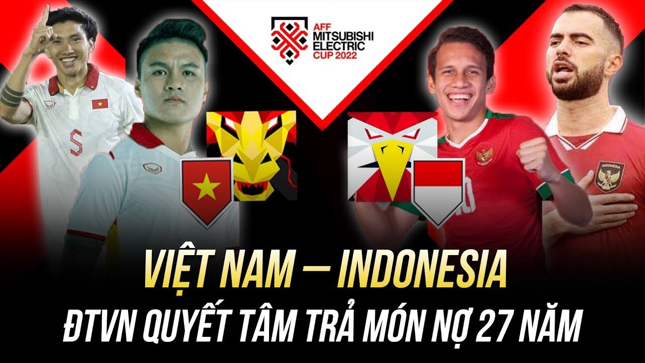 VIỆT NAM – INDONESIA QUYẾT TÂM TRẢ MÓN NỢ 27 NĂM BẰNG CÁCH NẤU LẨU CHIM ...