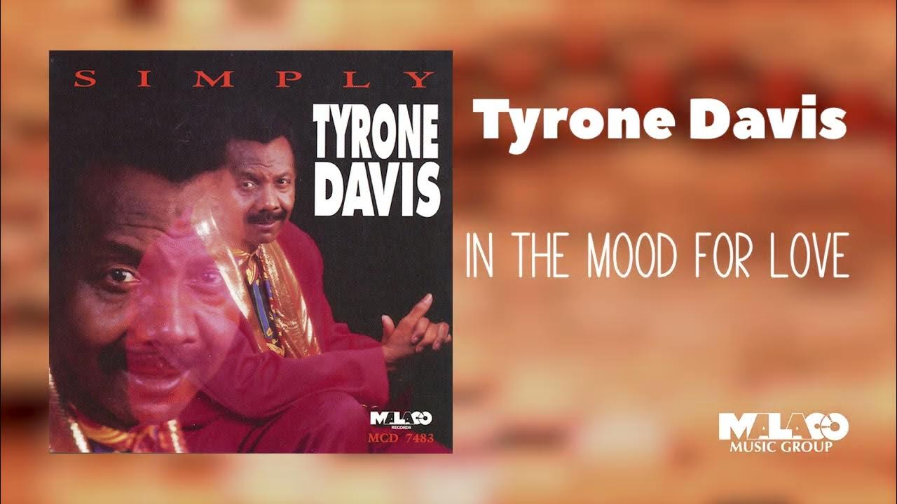 Tyrone Davis - In the Mood for Love - YouTube
