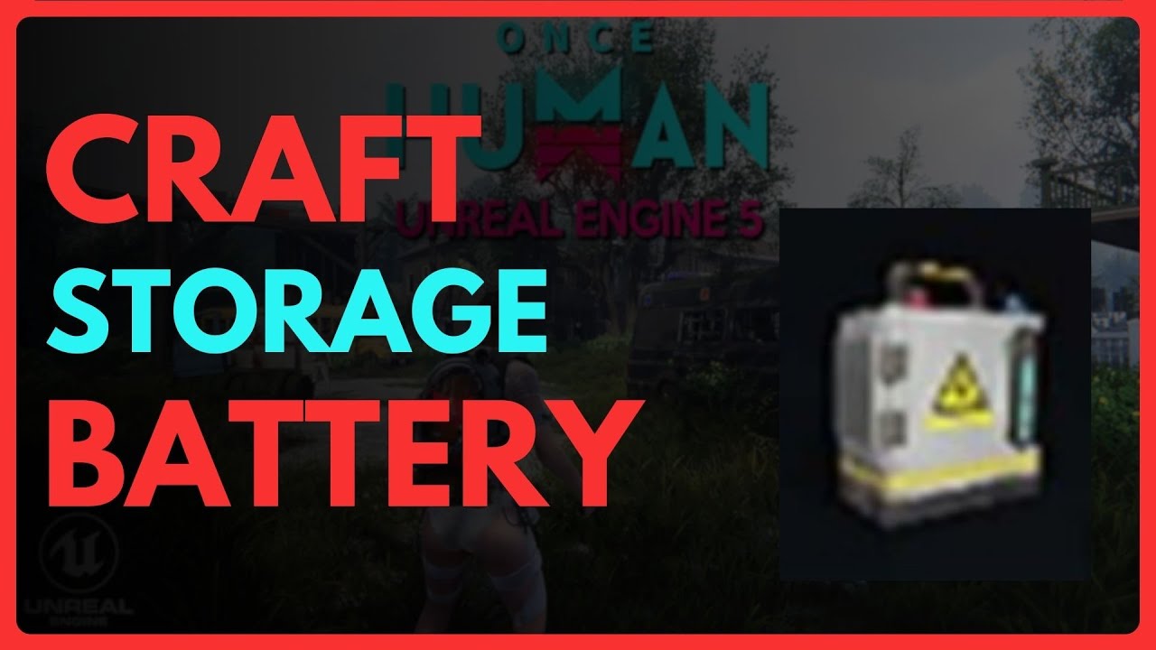 Once Human - How To Craft Storage Battery - Full Guide (2025) - YouTube