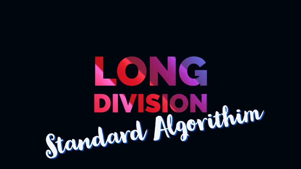 Long Division Standard Algorithm YouTube Long Division Standard Algorithm YouTube