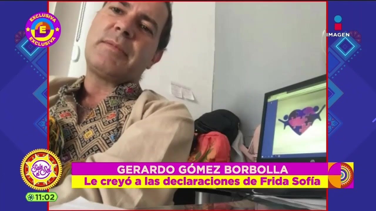 Gerardo Gómez Borbolla cree firmemente en las declaraciones de Frida ...