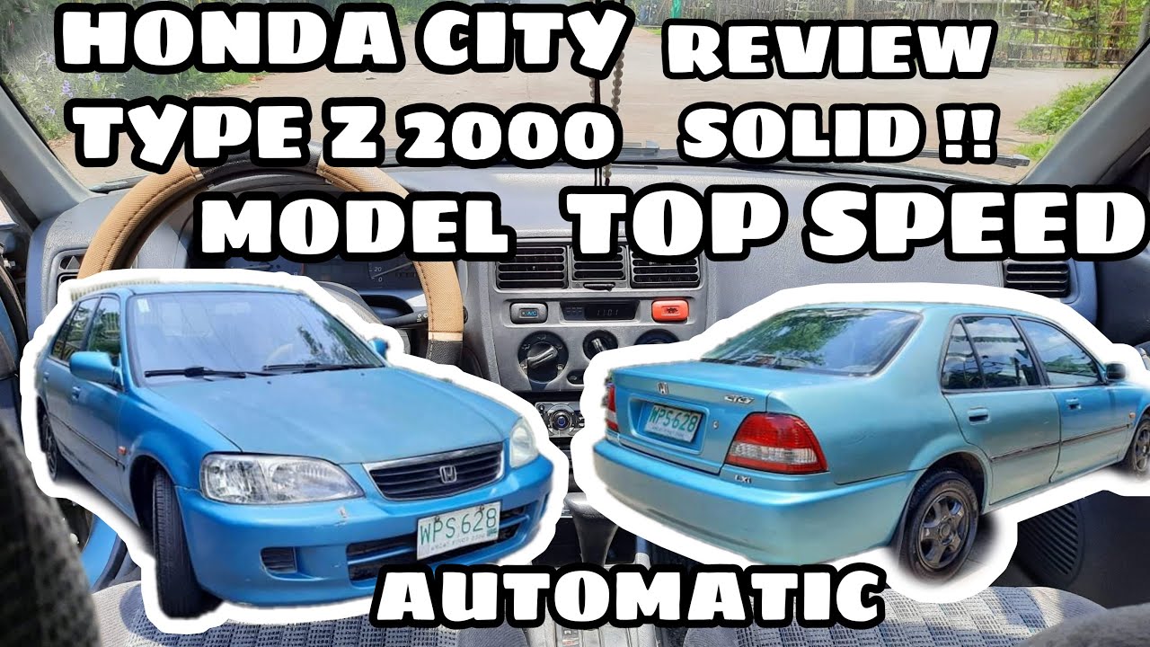 HONDA CITY TYPE Z 2000 MODEL AUTOMATIC || REVIEW TOP SPEED || CARVLOG#9 ...