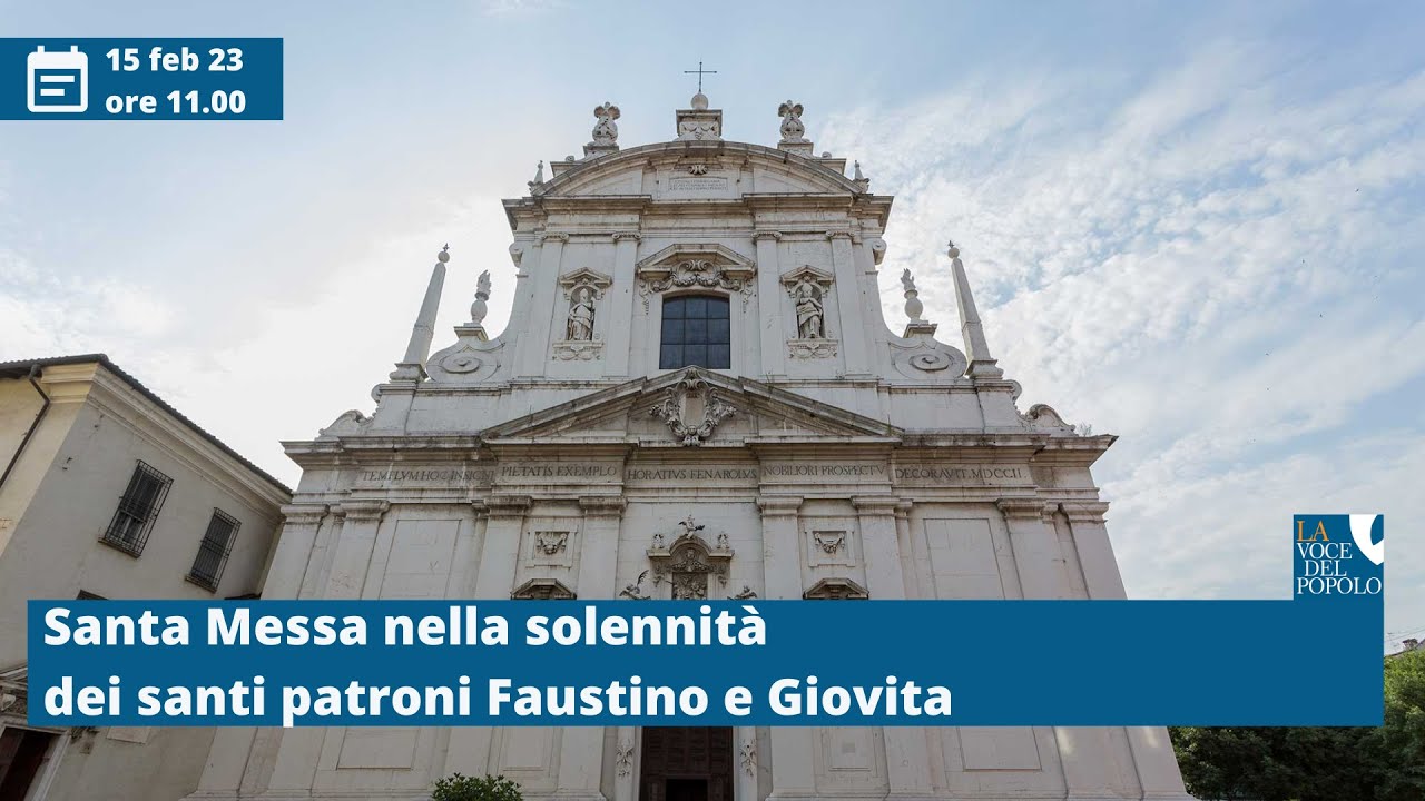 15feb23 | Santa Messa nella solennità dei santi patroni Faustino e ...