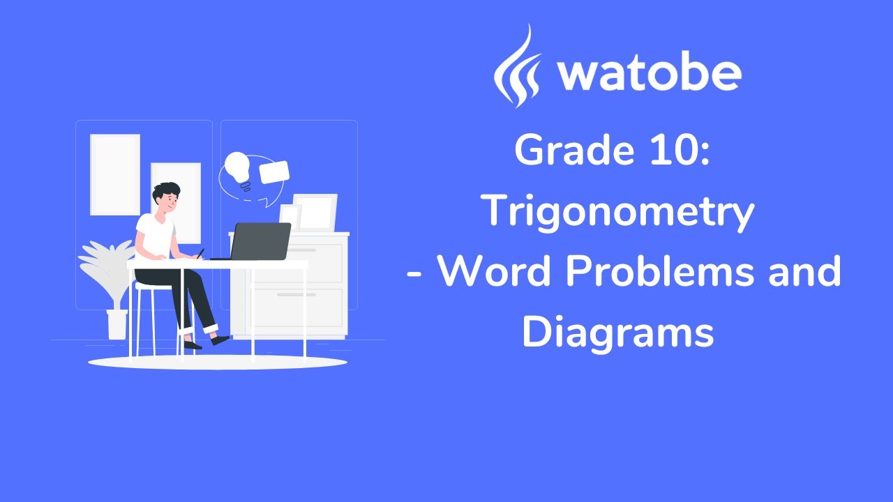 Grade 10- Trigonometry (word problems and diagrams) - YouTube