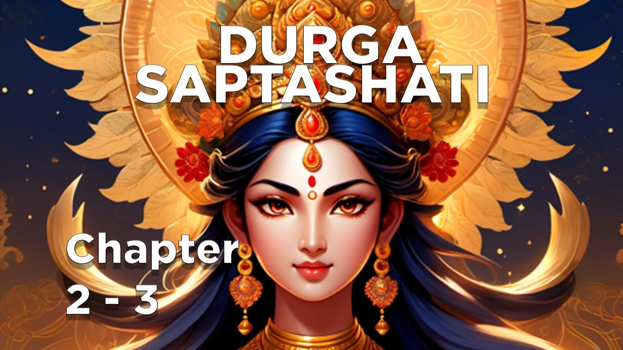 Durga Saptashati, Devi Mahatmya or Chandi Patha - Chapter 2 & 3 - YouTube