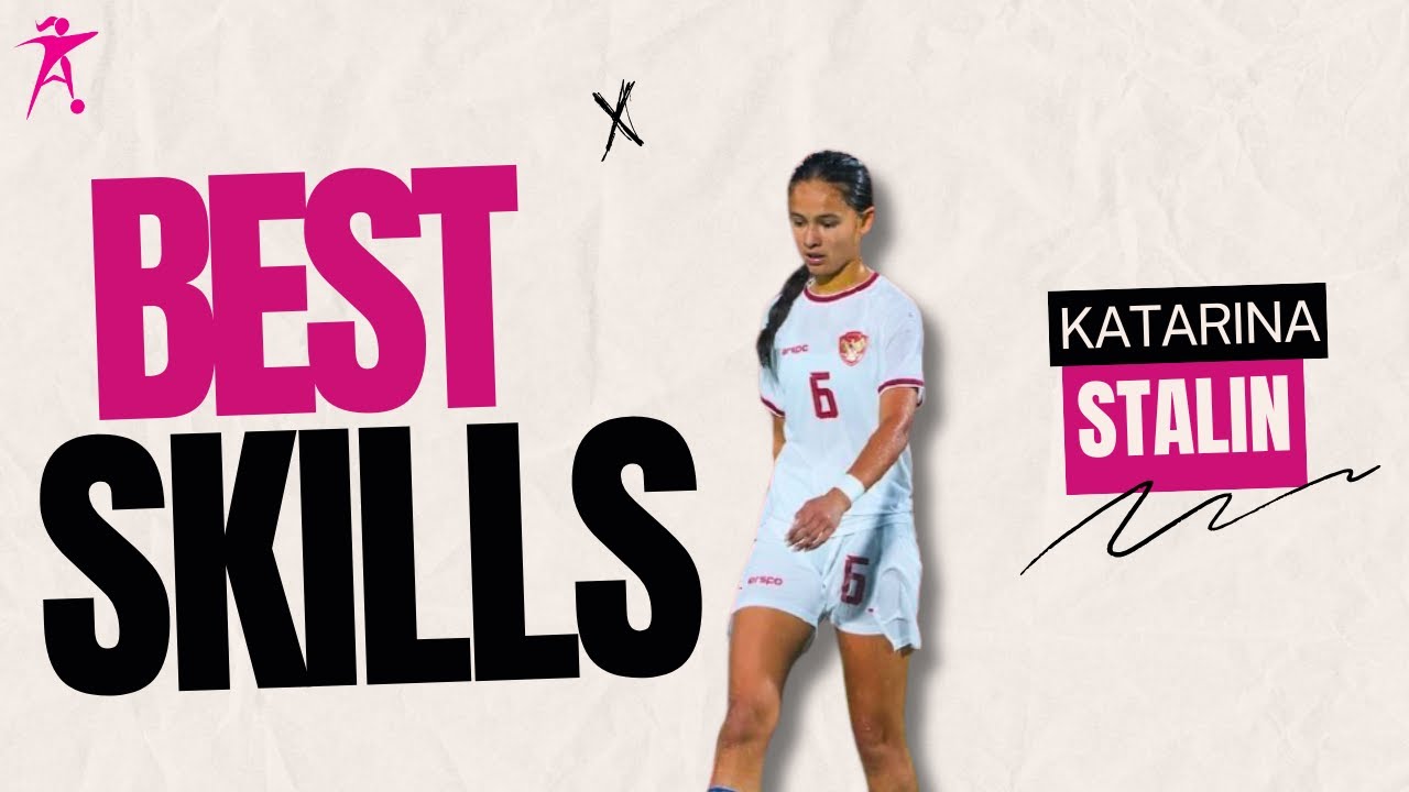 Assist & Skill Luar Biasa! Aksi Katarina Stalin Talenta Muda Timnas ...