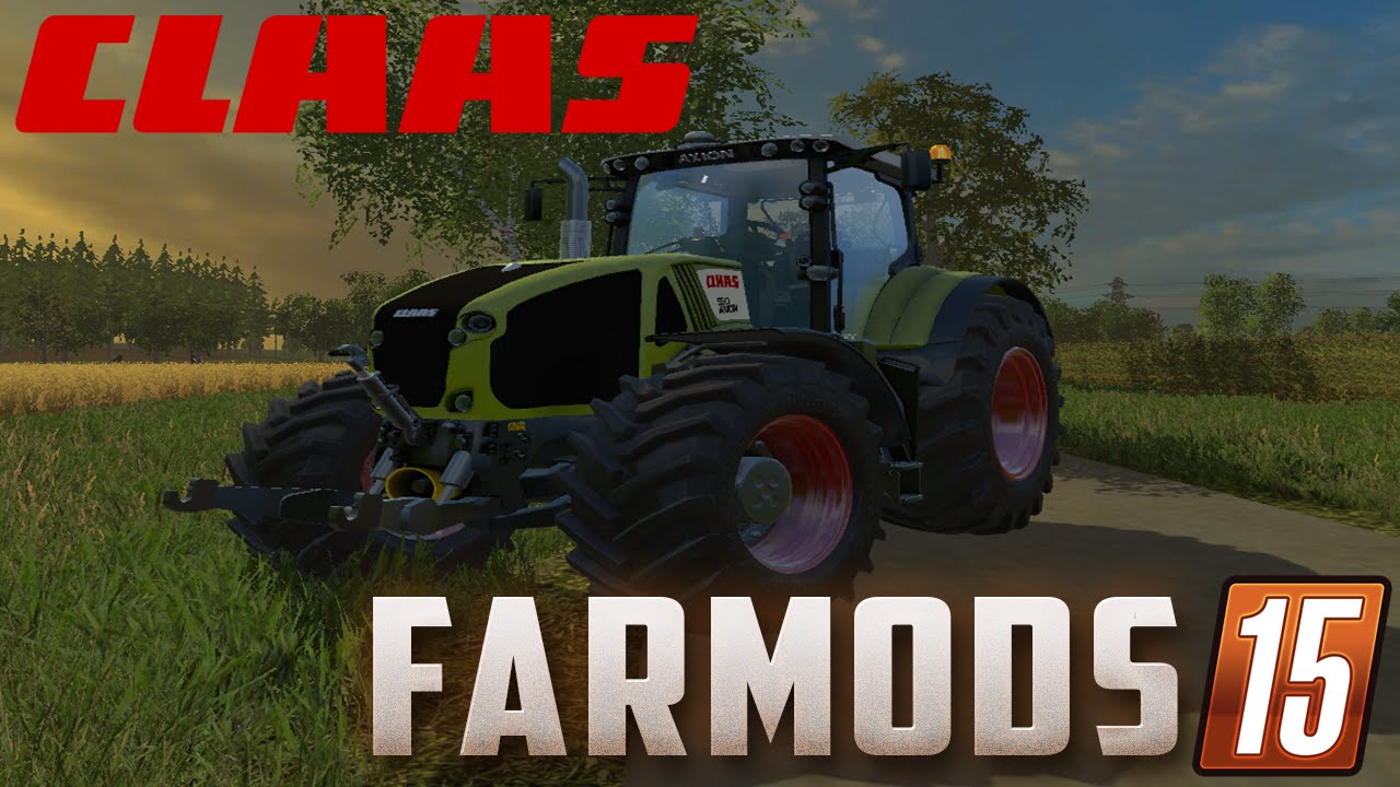 Farming simulator 15 | Test Mods Claas Axion 950 | Farmods 15 #8 - YouTube