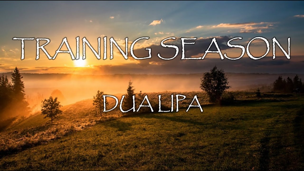 Training Season - Dua Lipa (Lyrics) - YouTube