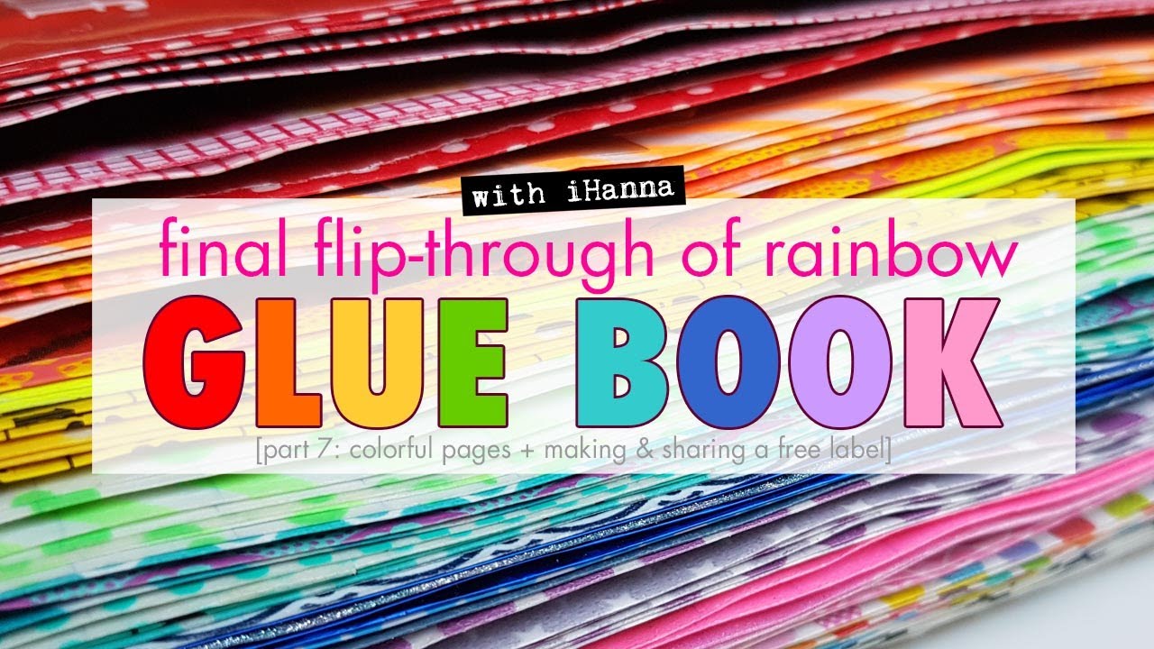 Rainbow GLUE BOOK flip-through FINALE | part 7 of 7 - YouTube