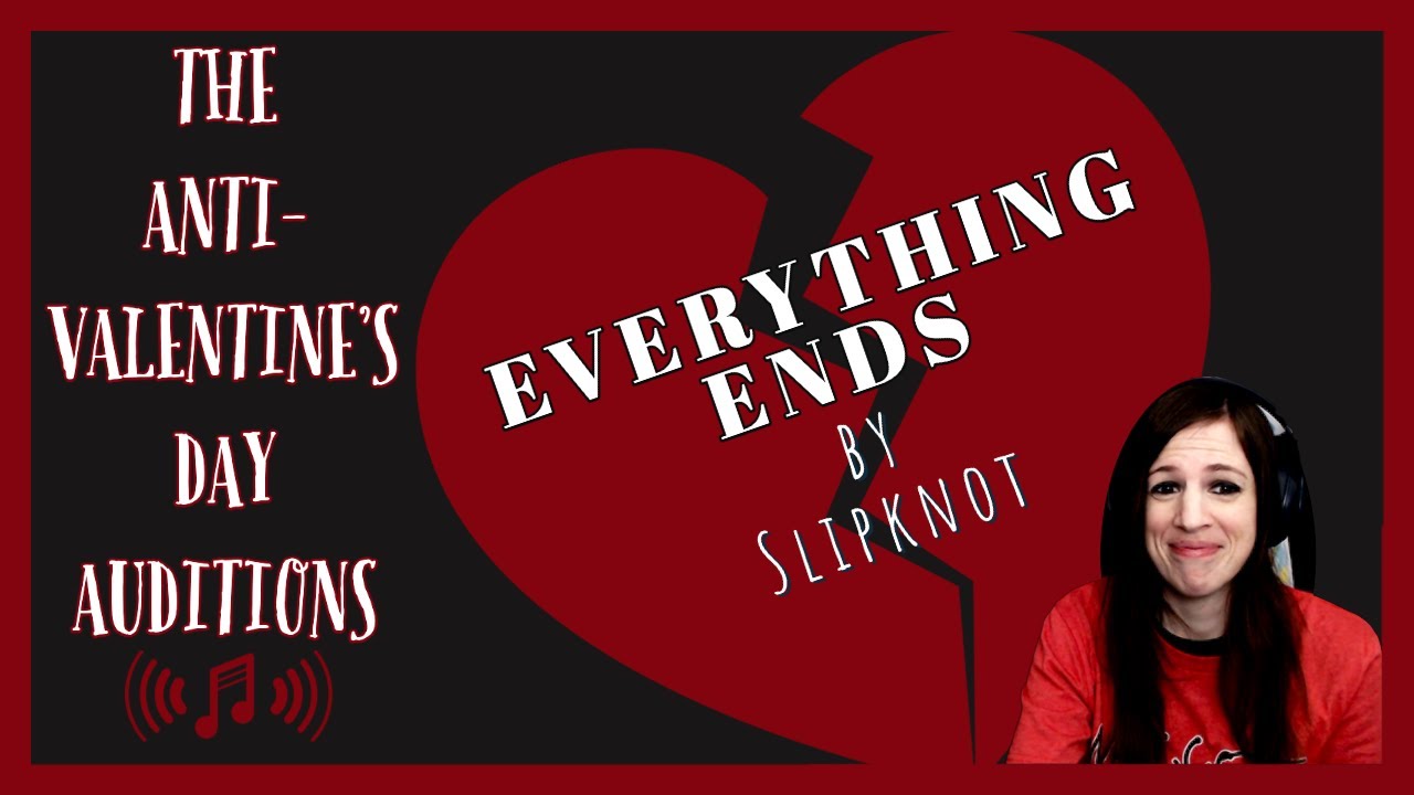 Everything Ends on Valentine's Day | Slipknot Audition for Anti ...