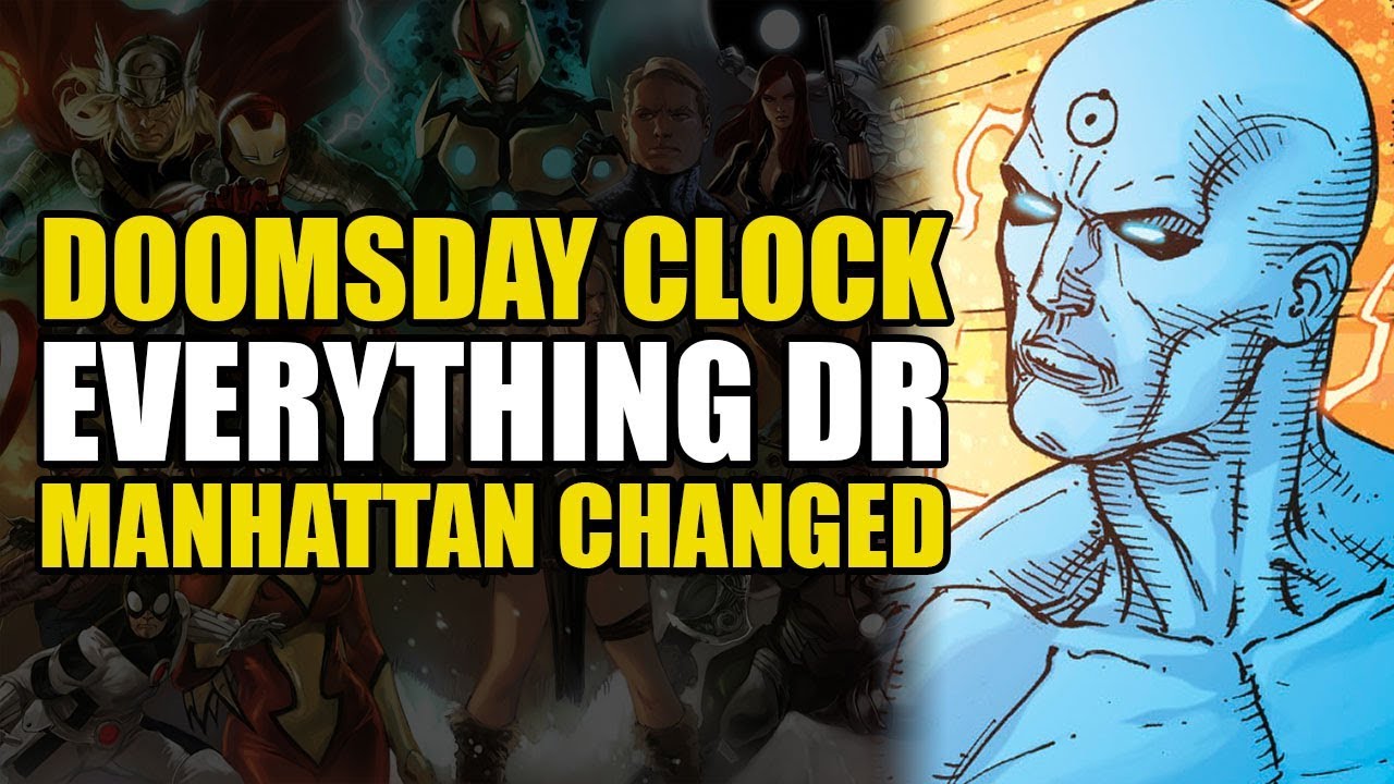 Everything Dr Manhattan Changed (Doomsday Clock Part 10) - YouTube