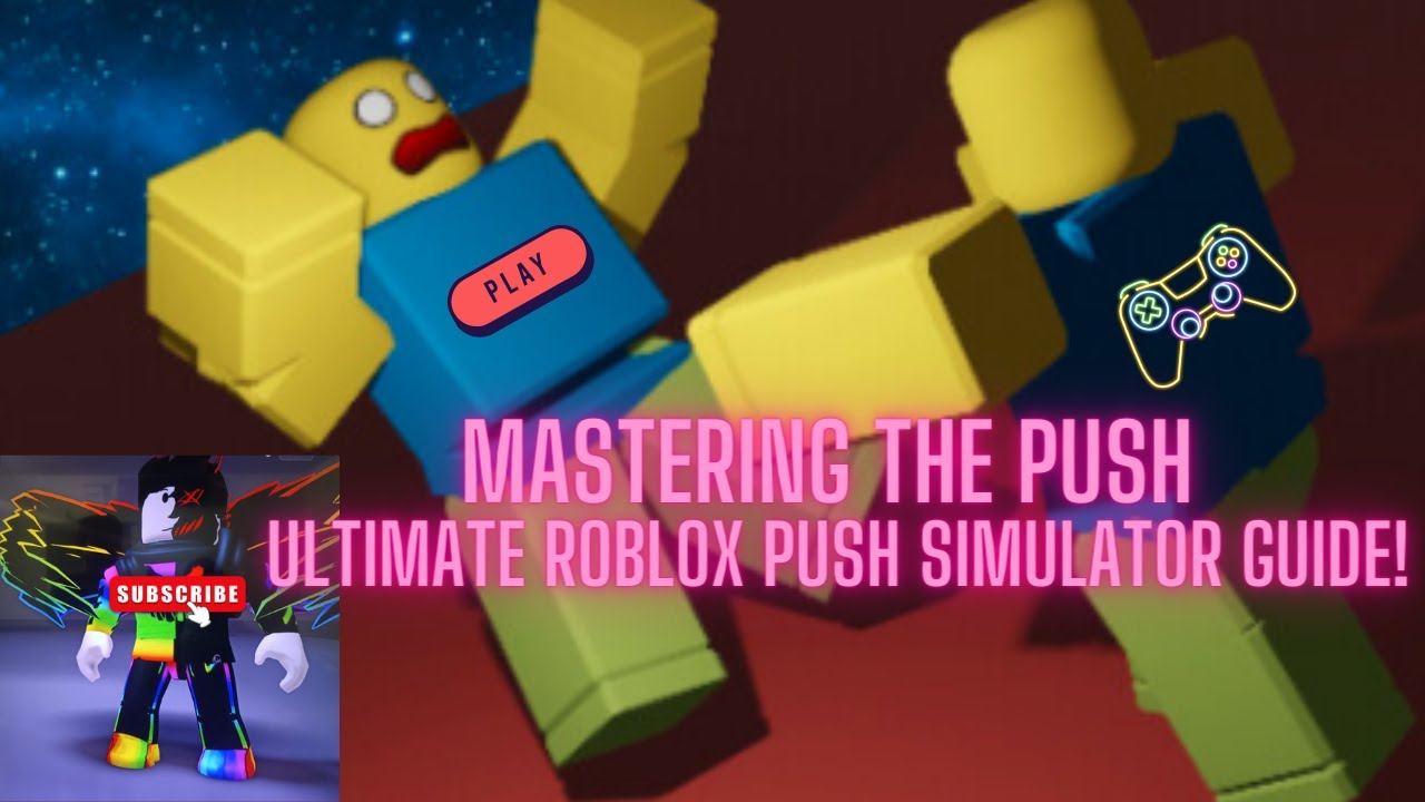 Mastering the Push: Ultimate Roblox Push Simulator Guide! - YouTube