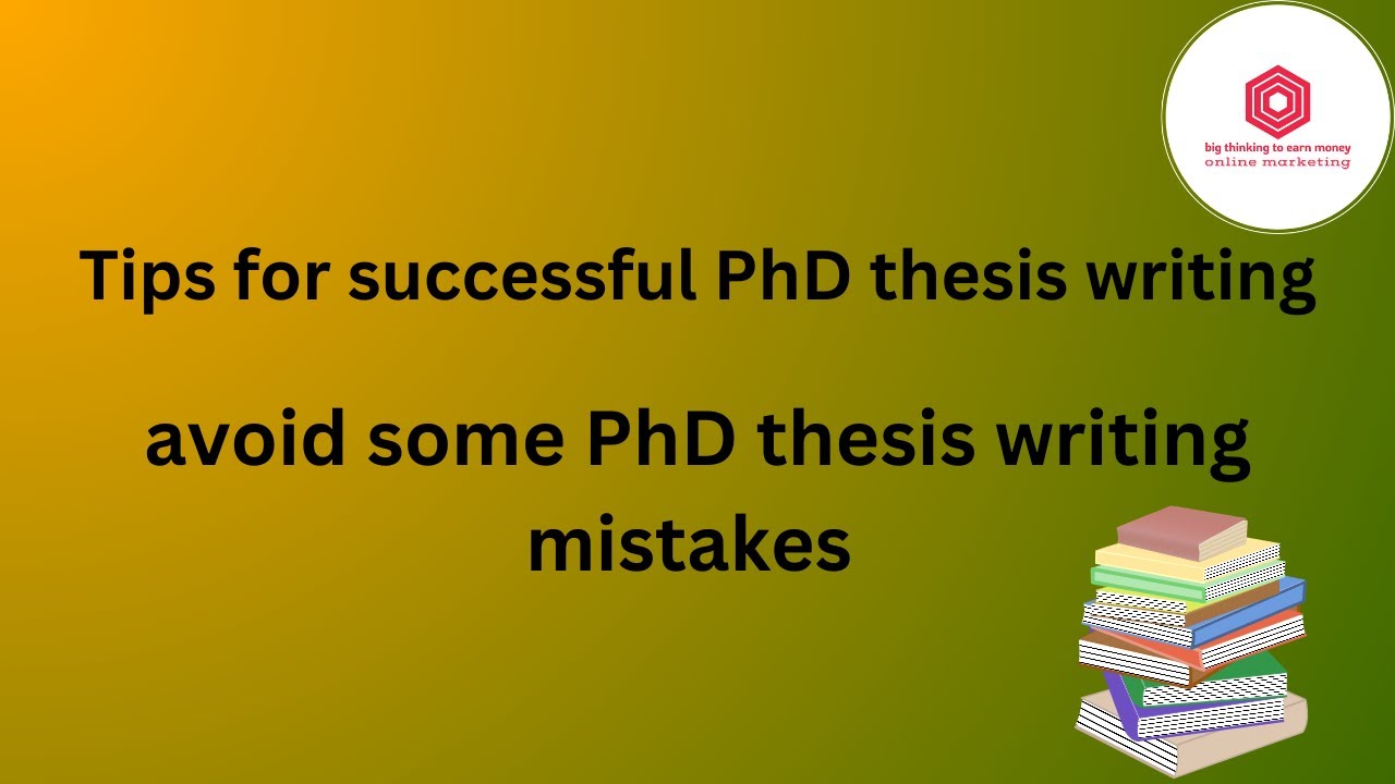 How to write phd thesis | PhD thesis writing mistakes to avoid - YouTube
