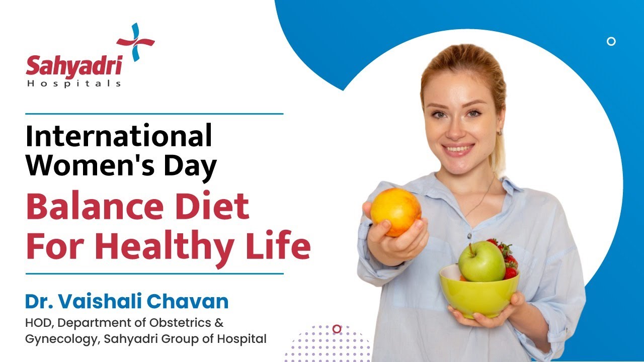 Balance Diet For Healthy Life | International Women's Day | Dr. Vaishali Chavan - YouTube