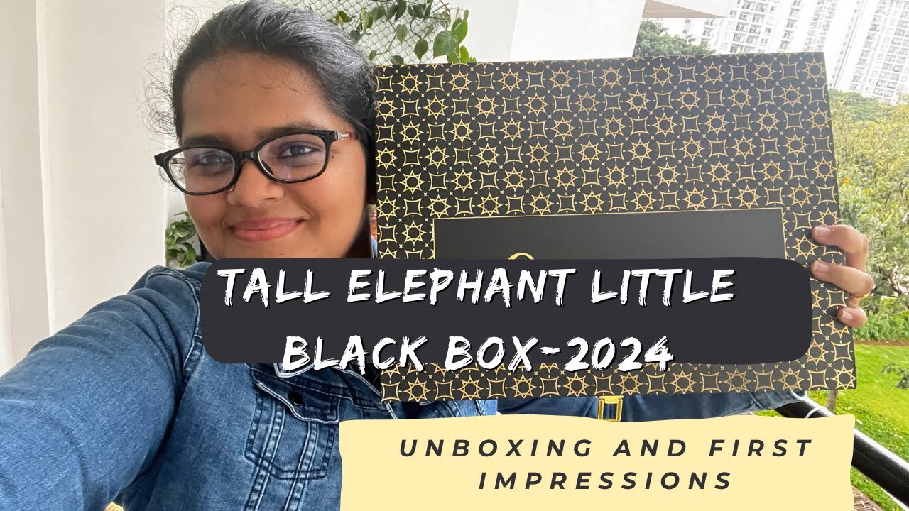 Tall elephant Little Black Box 2024-Unboxing and First Impressions ...
