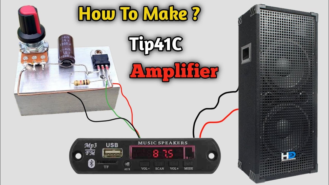 How to make powerful Amplifier using Tip41c transistor || How to make ...