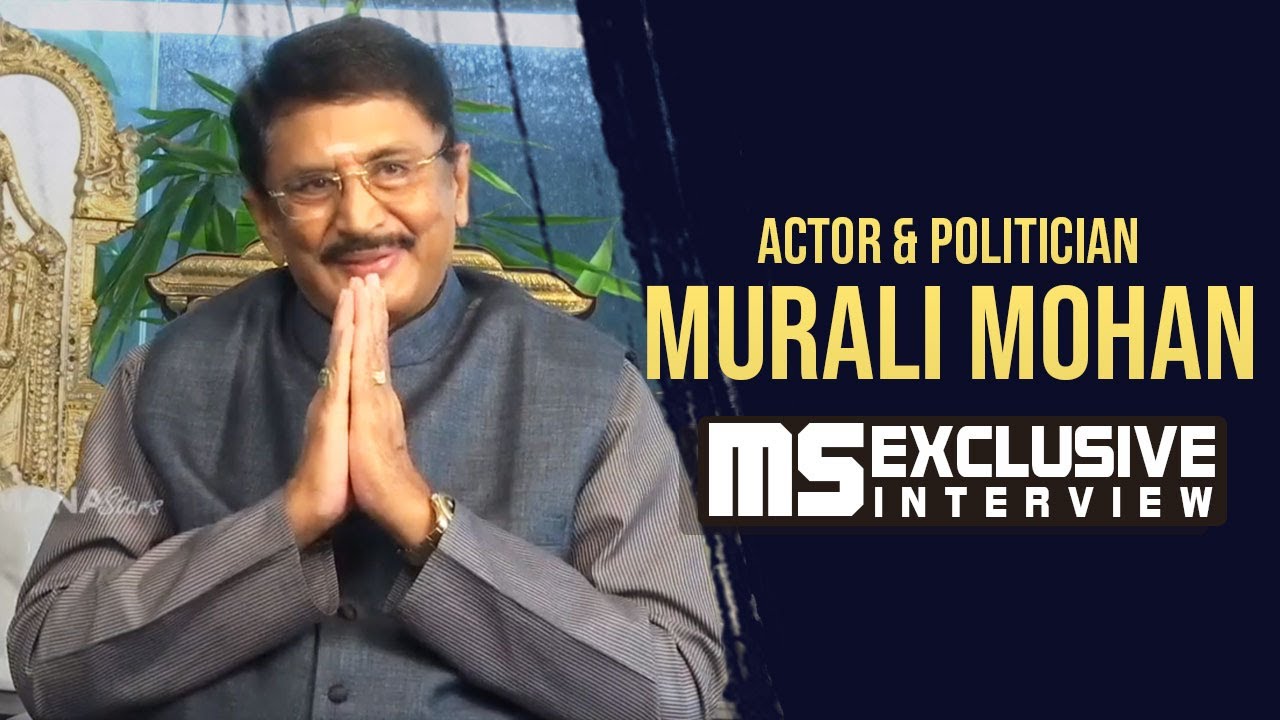 Actor and Politician Murali Mohan Exclusive Interview | Manastars - YouTube