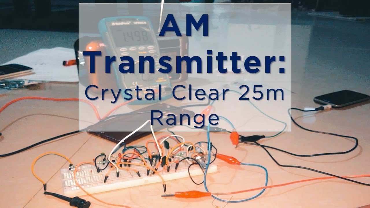 How to Build AM (Amplitude Modulation) Transmitter Crystal Clear Sound ...