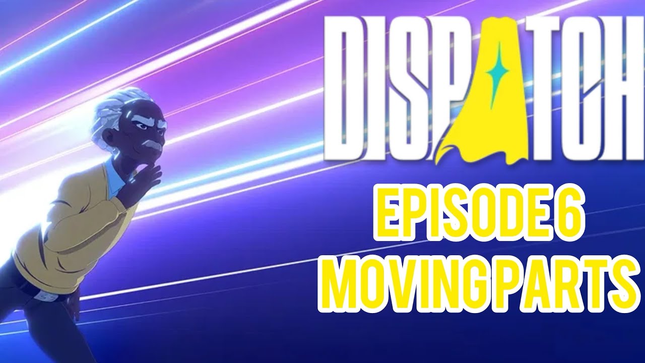 DISPATCH Episode 6 Moving Parts | Track star is Back | - YouTube