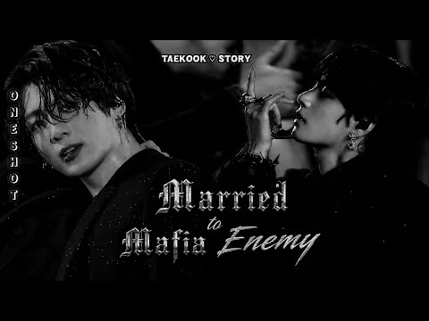 𝐌𝐚𝐫𝐫𝐢𝐞𝐝 𝐭𝐨 𝐌𝐚𝐟𝐢𝐚 𝐄𝐧𝐞𝐦𝐲 ⛓️🌚🖤|| 𝐌𝐚𝐟𝐢𝐚 𝐥𝐨𝐯𝐞 𝐬𝐭𝐨𝐫𝐲|| ||𝐓𝐚𝐞𝐤𝐨𝐨𝐤 𝐎𝐧𝐞𝐬𝐡𝐨𝐭|| ♥︎