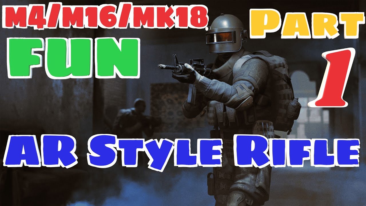 AR-15 (M4/M16/MK18) Fun Pt. 1 || Insurgency: Sandstorm - YouTube