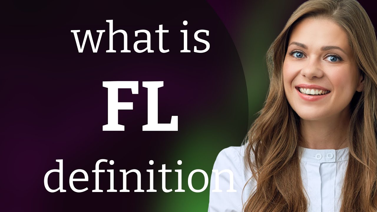 Fl • definition of FL - YouTube