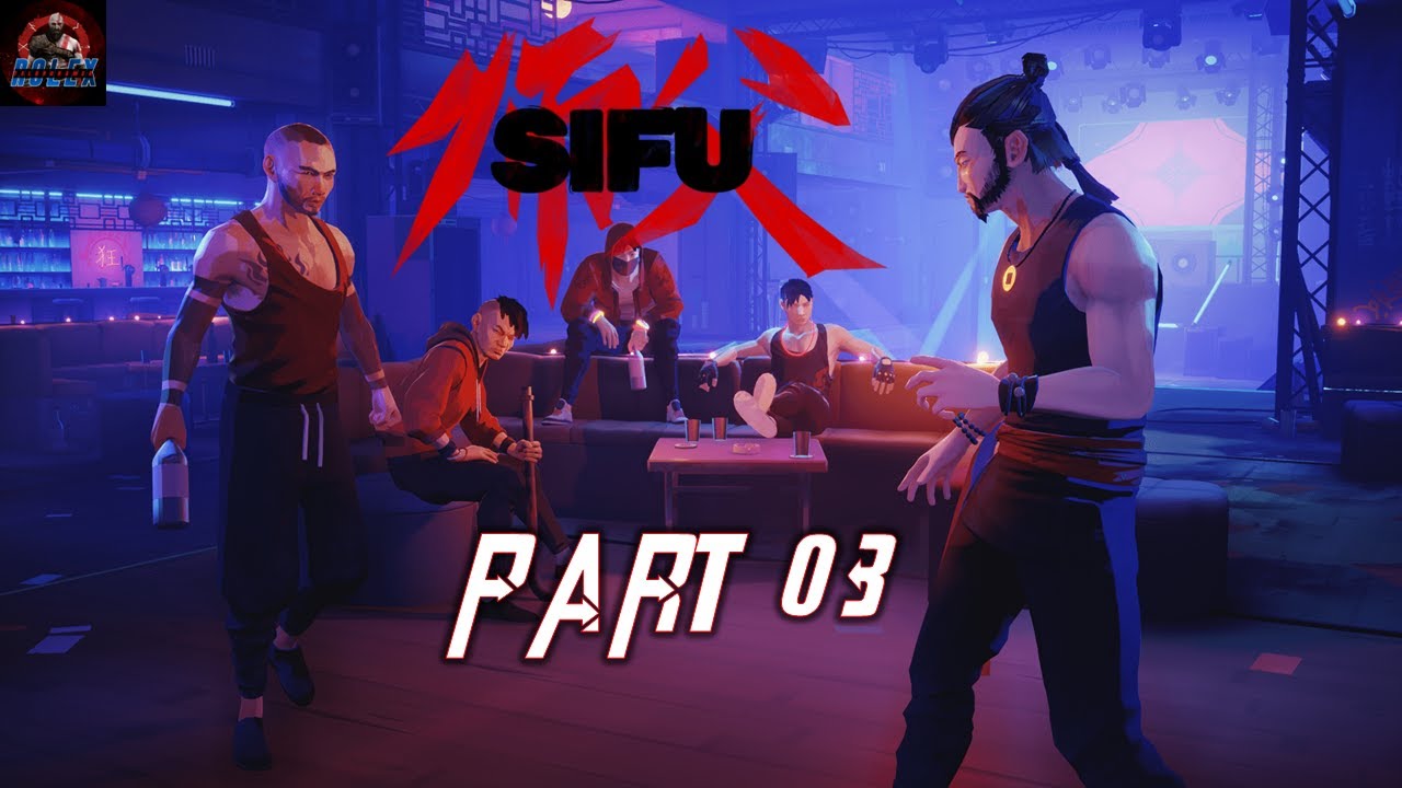 Sifu : The EPIC Fight The club Gameplay PART 03 - YouTube