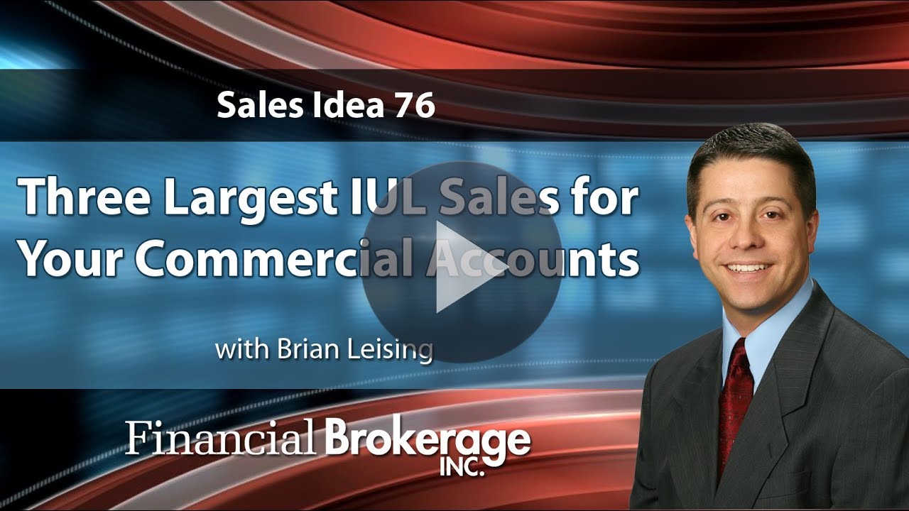 Sales Idea - Three Largest IUL Sales for Your Commercial Accounts - YouTube